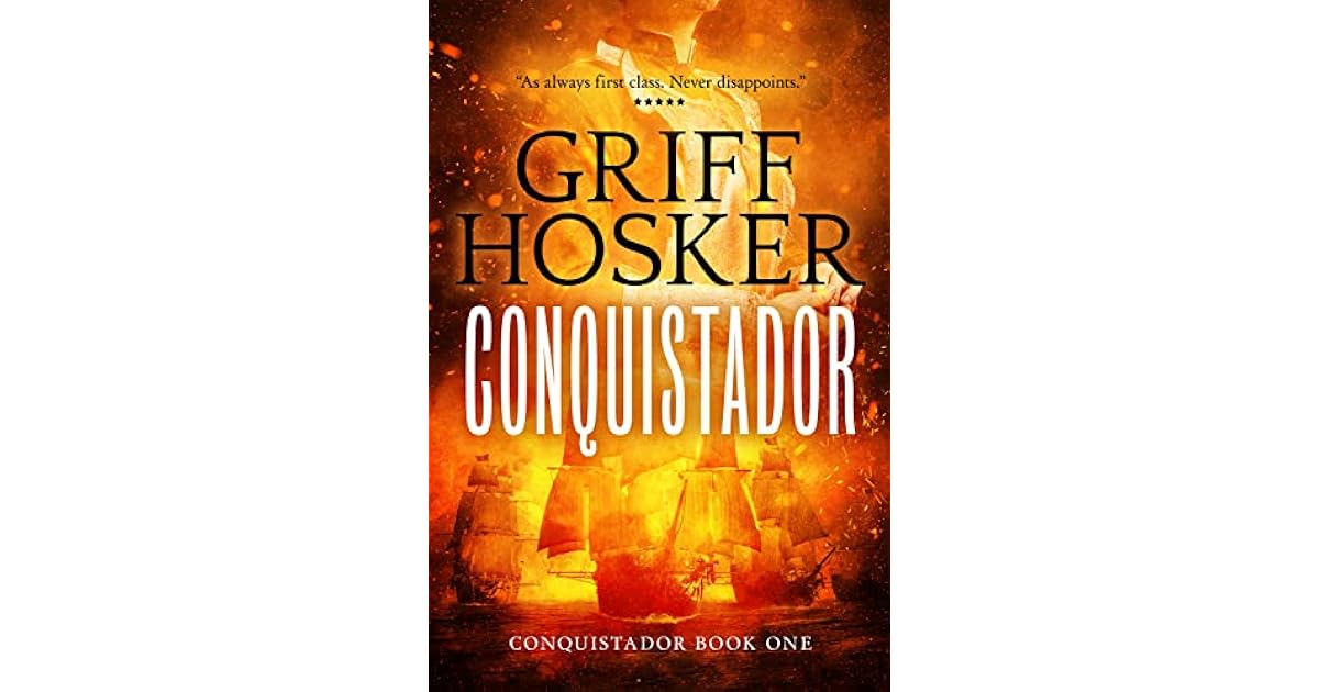 Conquistador by Griff Hosker