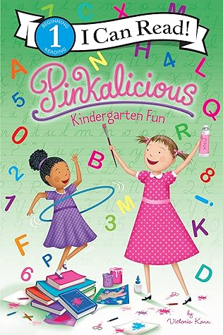 Pinkalicious: Kindergarten Fun by Victoria Kann