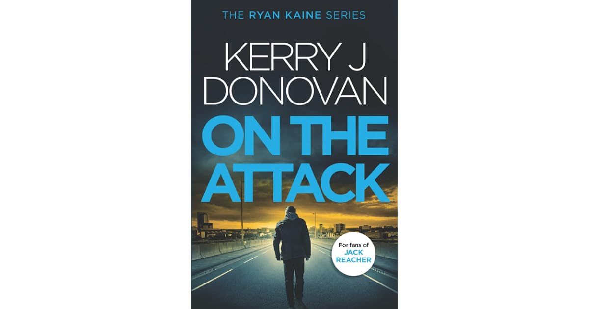 On the Attack (Ryan Kaine #4) by Kerry J. Donovan