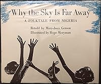 Why The Sky Is Far Away: A Nigerian Folktale by Mary-Joan Gerson