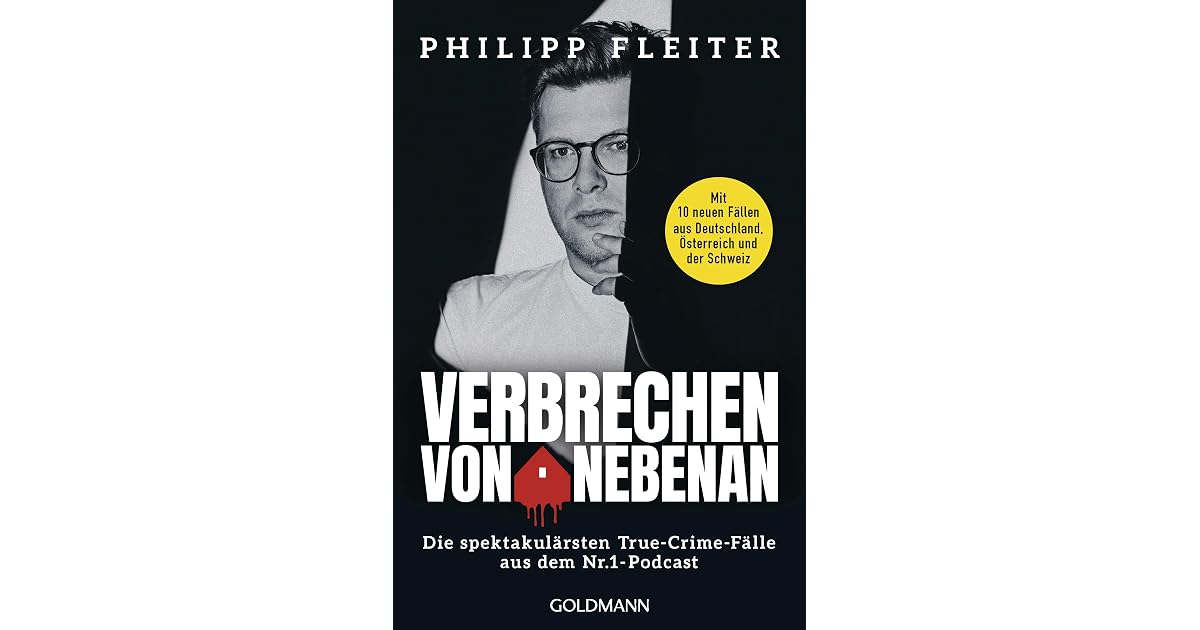 Verbrechen von nebenan: Die spektakulärsten Kriminalfälle aus dem Nr.1 ...