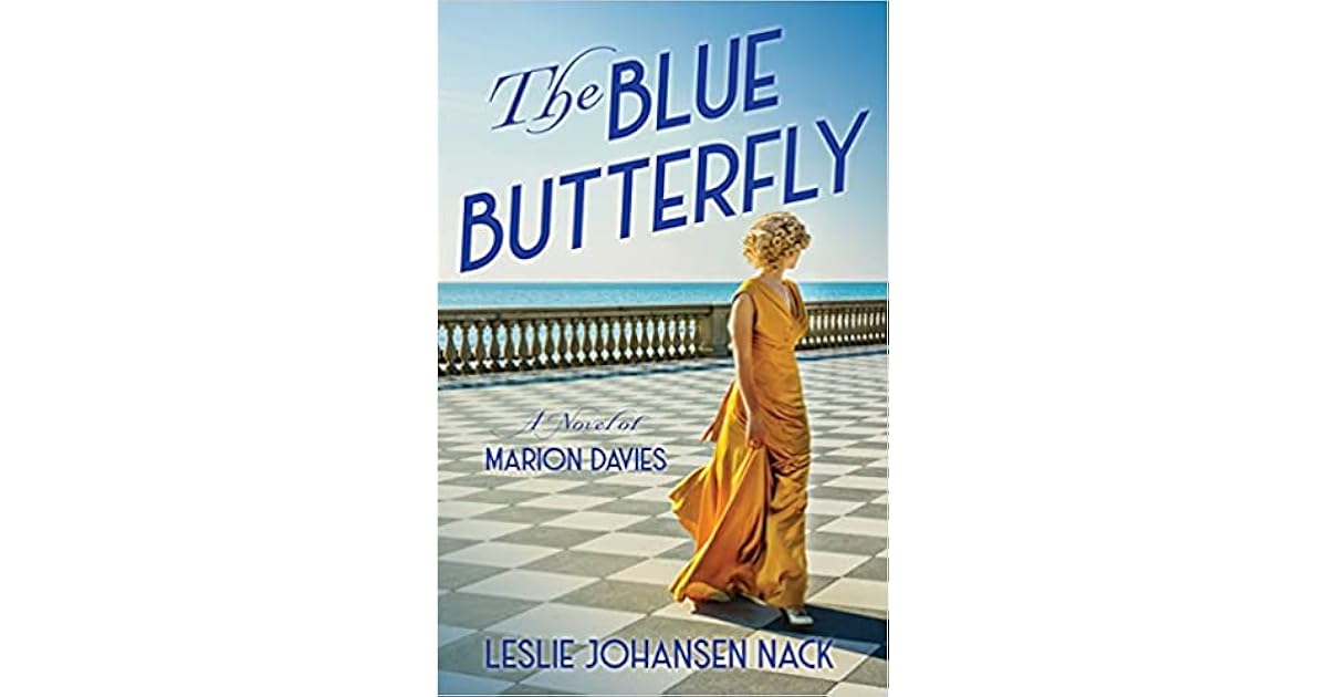 Book giveaway for The Blue Butterfly, A Novel of Marion Davies by ...