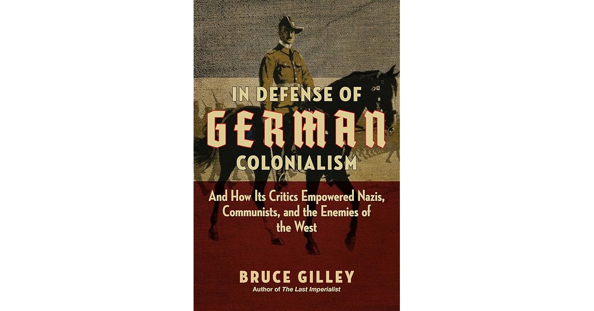 Book giveaway for In Defense of German Colonialism: And How Its Critics ...