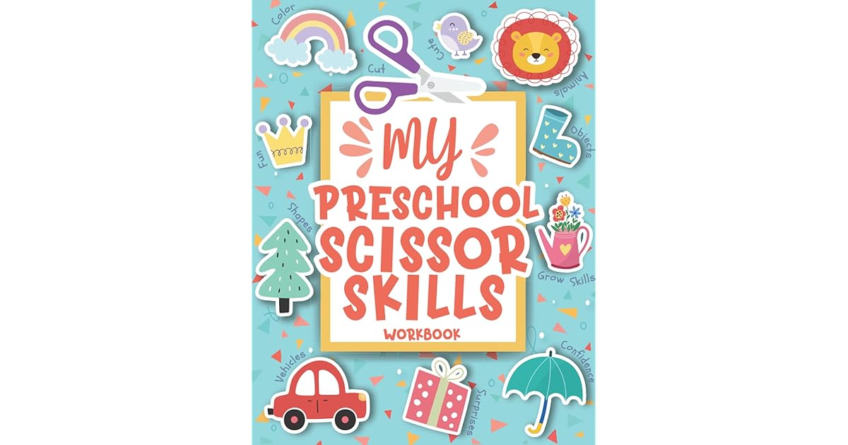 Scissor Skills Preschool Workbook: Learn to Cut With Scissor And ...