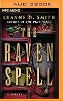 The Raven Spell (Conspiracy of Magic #1) by Luanne G. Smith