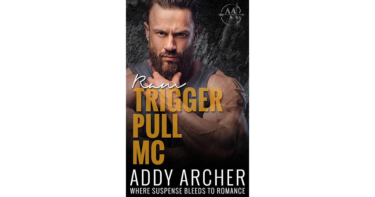 Ram (Trigger Pull MC #3) by Addy Archer