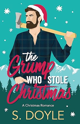 The Grump Who Stole Christmas by S. Doyle