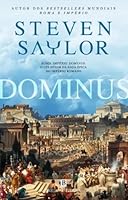 Dominus: A Novel of the Roman Empire by Steven Saylor