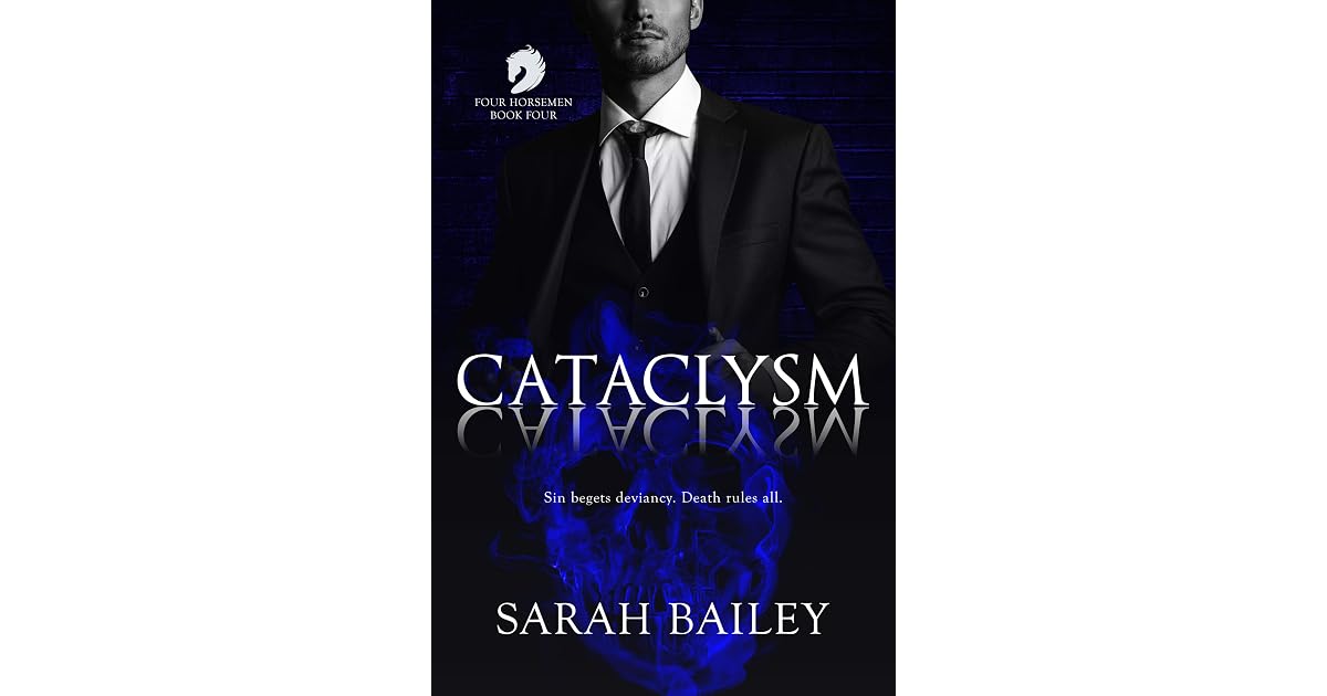 Cataclysm (Four Horsemen, #4) by Sarah Bailey