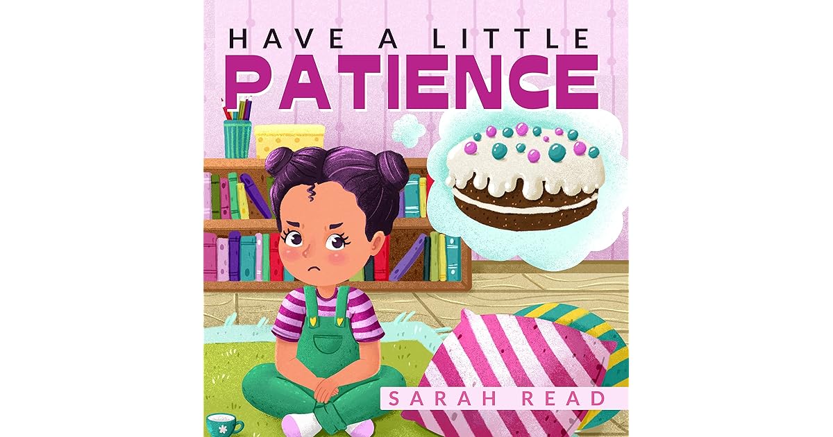 Have a Little Patience: Children’s books about Emotions and Feelings ...