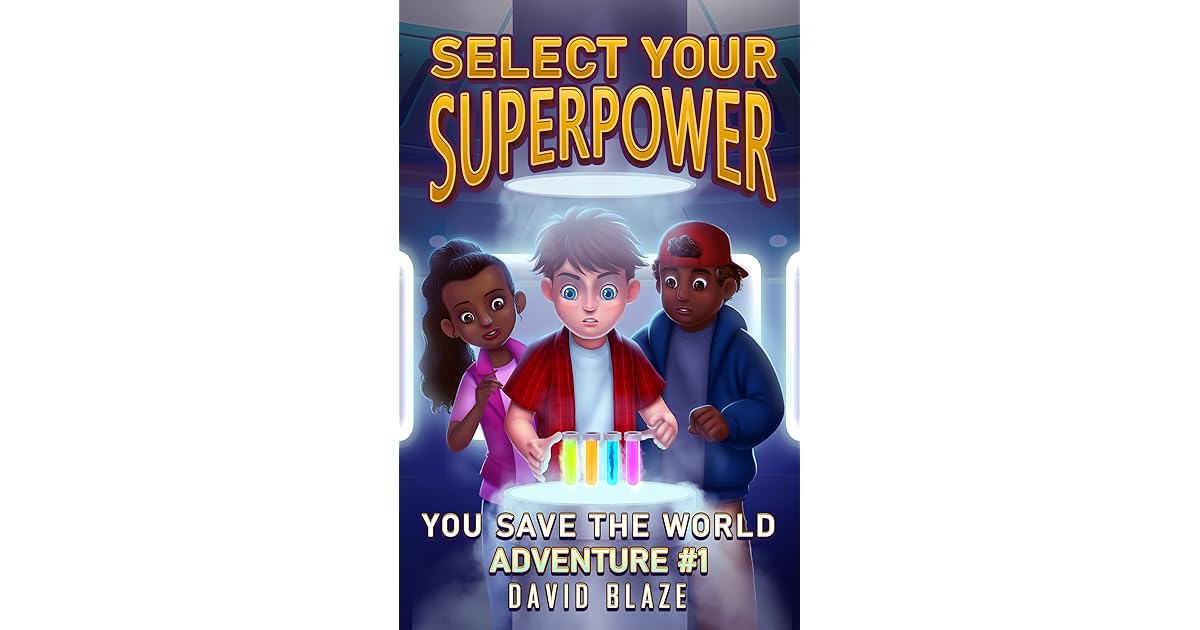 Select Your Superpower by David Blaze