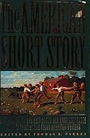 The American Short Story: A Collection of the Best Known and Most ...