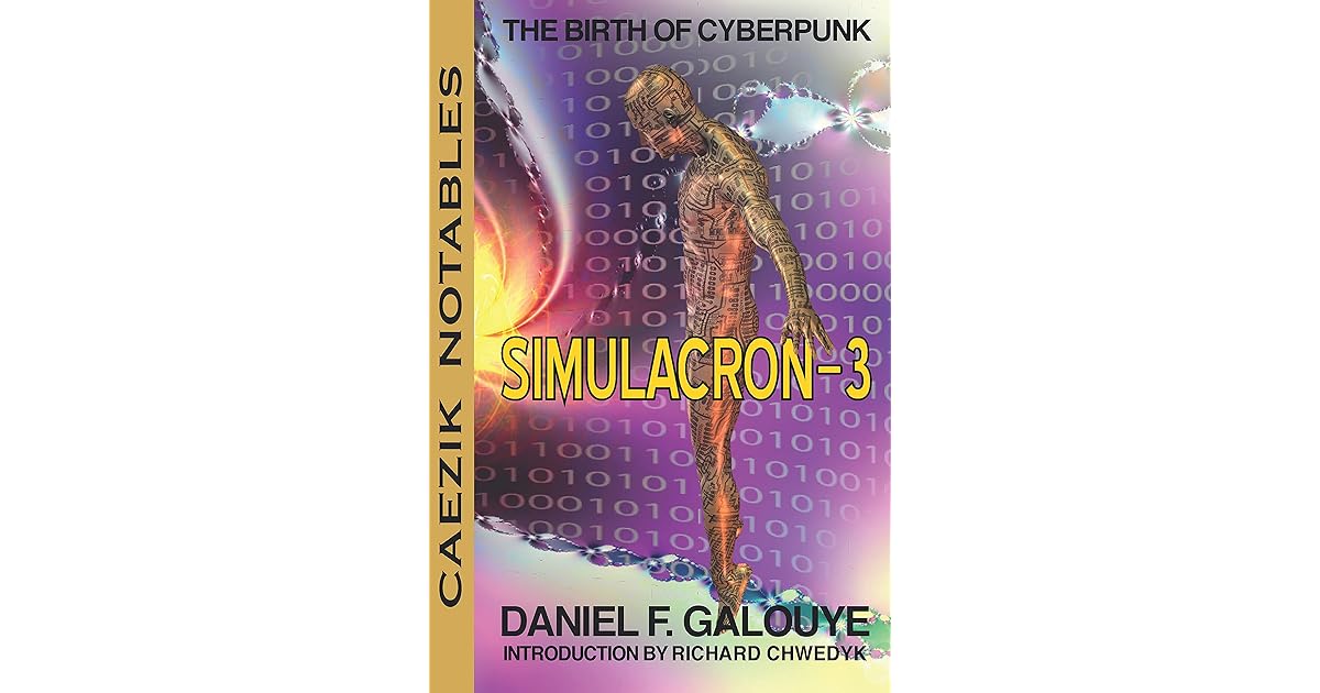 Simulacron-3 by Daniel F. Galouye