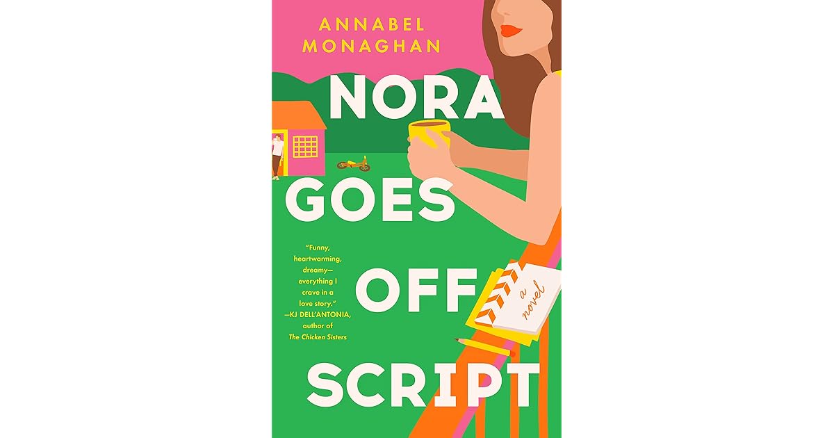 Book giveaway for Nora Goes Off Script by Annabel Monaghan May 24-Jun ...