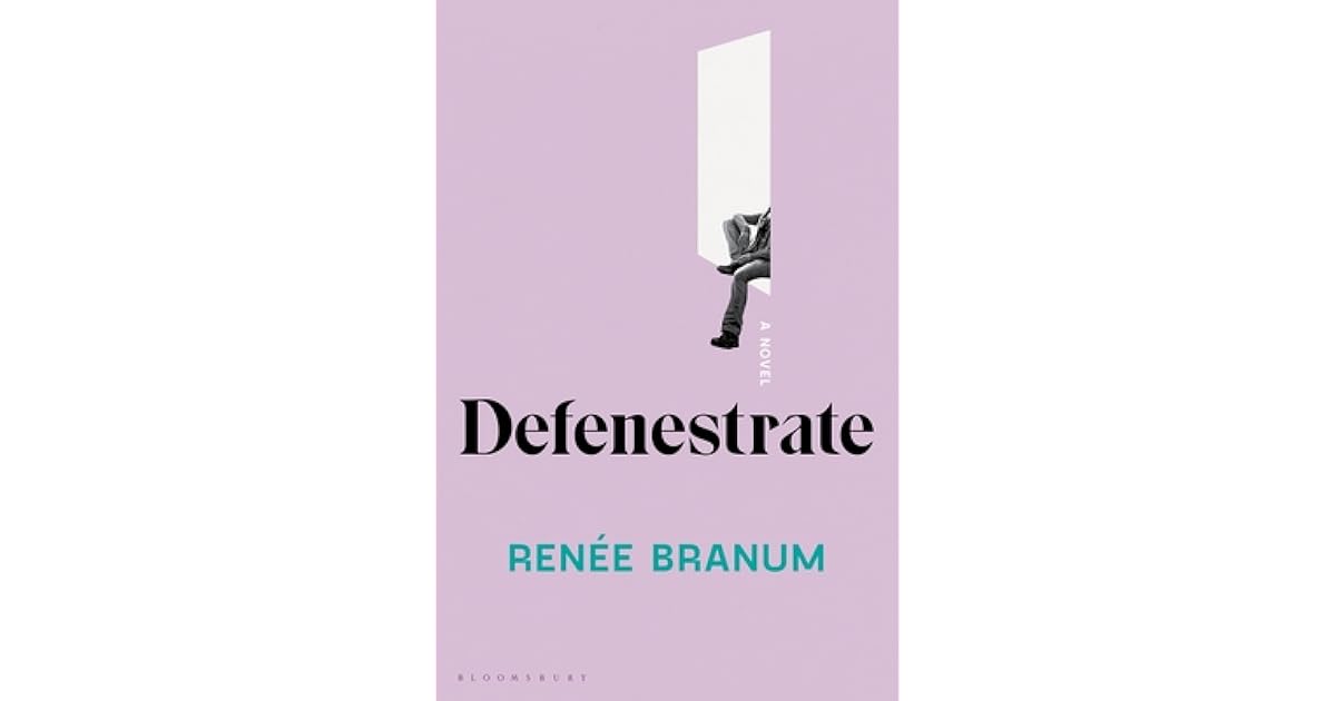 Defenestrate by Renee Branum