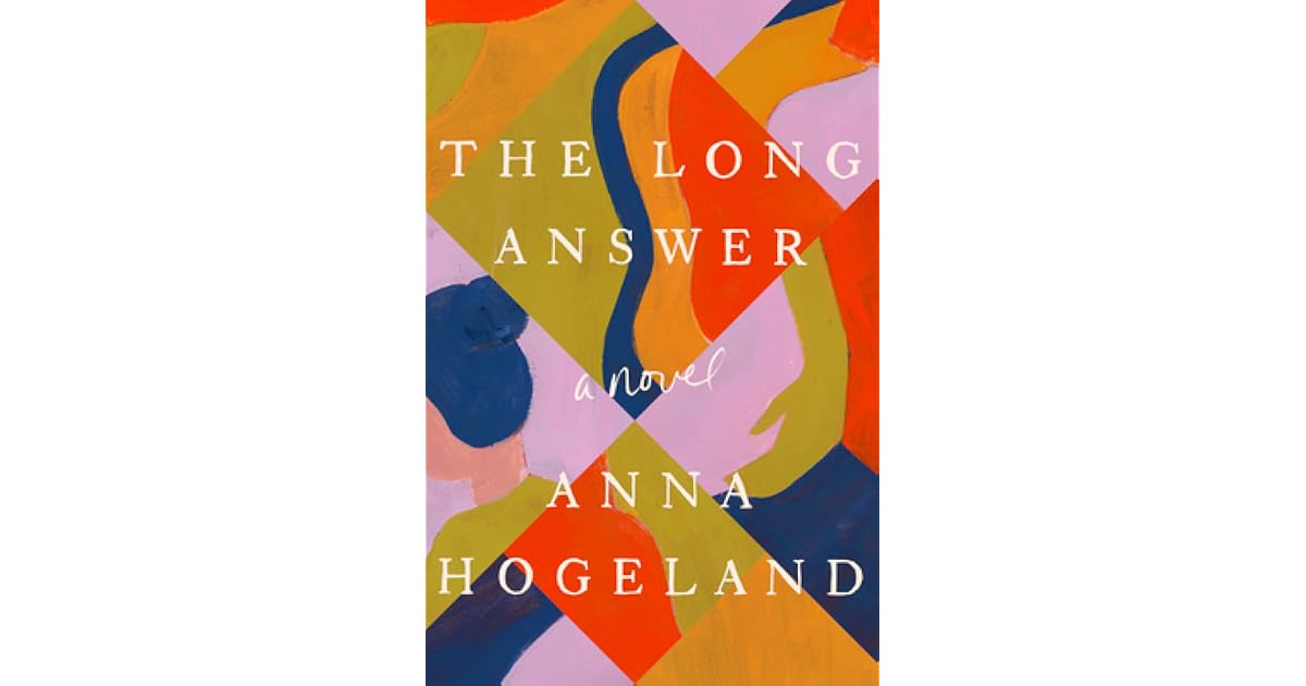The Long Answer by Anna Hogeland