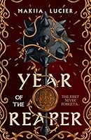 Year of the Reaper by Makiia Lucier
