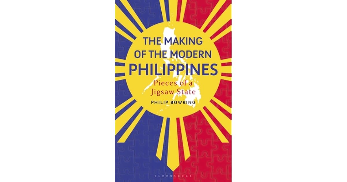 The Making of the Modern Philippines: Pieces of a Jigsaw State by ...