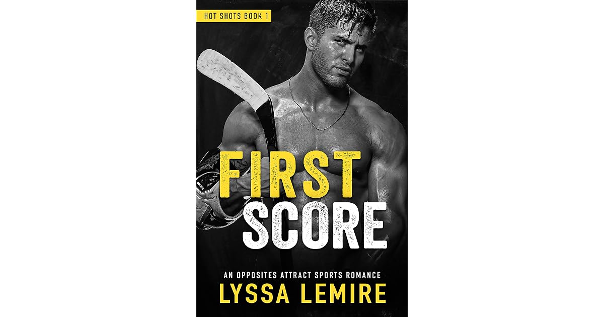 First Score (Hot Shots #1) by Lyssa Lemire