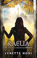 Raelia (The Medoran Chronicles, #2) by Lynette Noni