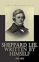 Sheppard Lee, Written by Himself by Robert Montgomery Bird