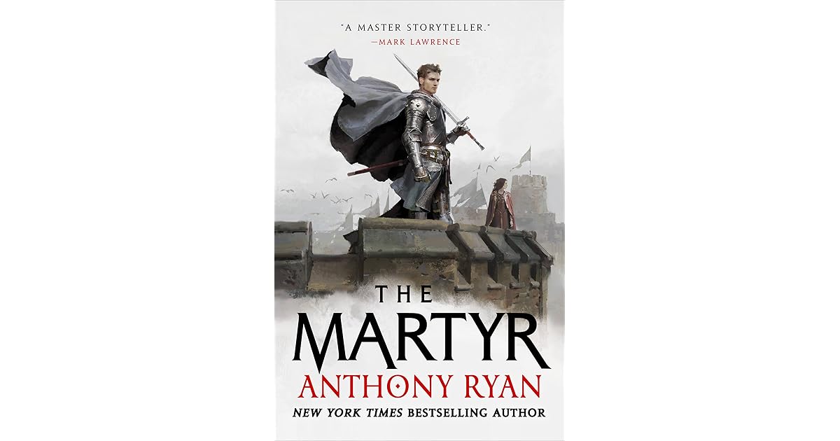 The Martyr (The Covenant of Steel, #2) by Anthony Ryan