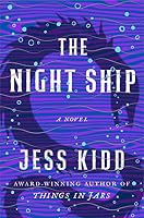 The Night Ship by Jess Kidd