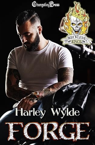 Forge (Reckless Kings MC #4) by Harley Wylde
