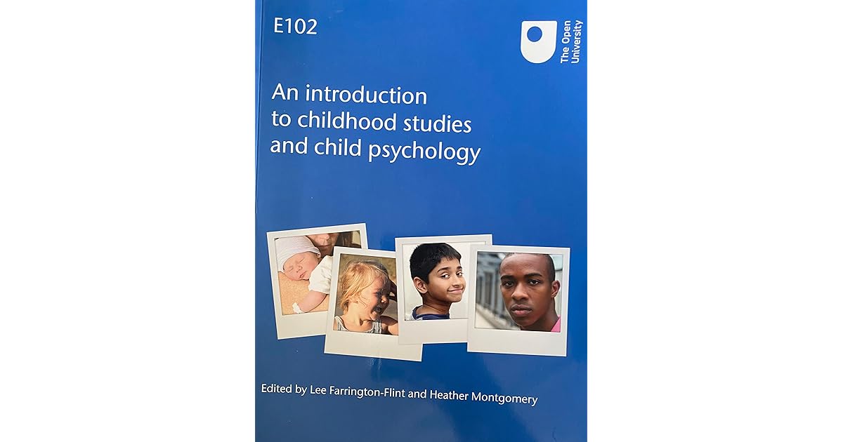 E102 An introduction to childhood studies and child psychology by The ...