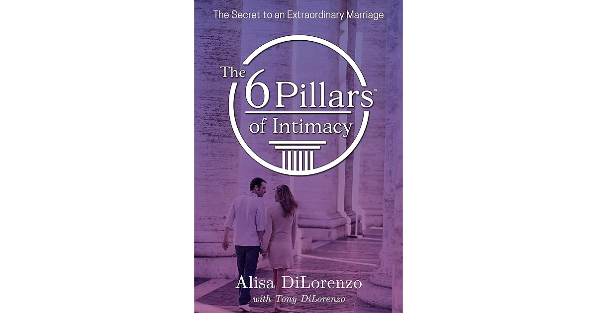 Book giveaway for The 6 Pillars of Intimacy: The Secret to an ...