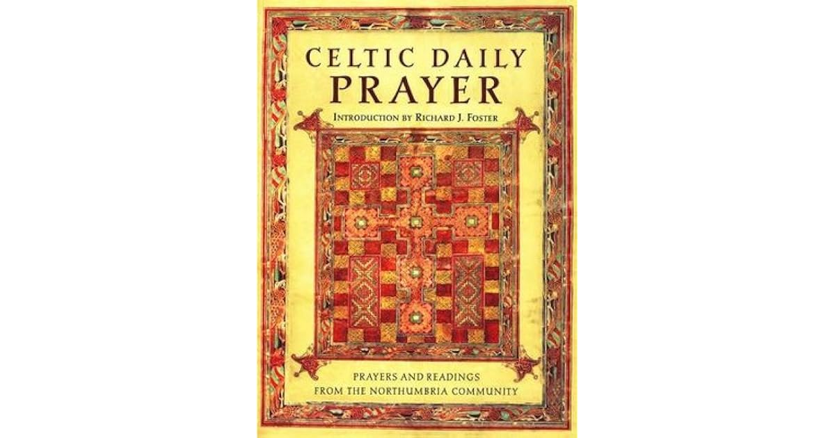 Celtic Daily Prayer: Prayers and Readings From the Northumbria ...