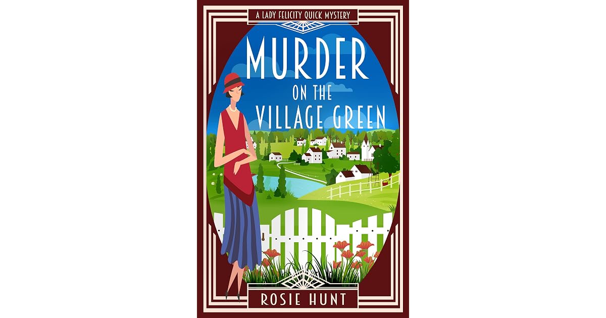 Murder on the Village Green: A 1920s Cozy Mystery by Rosie Hunt