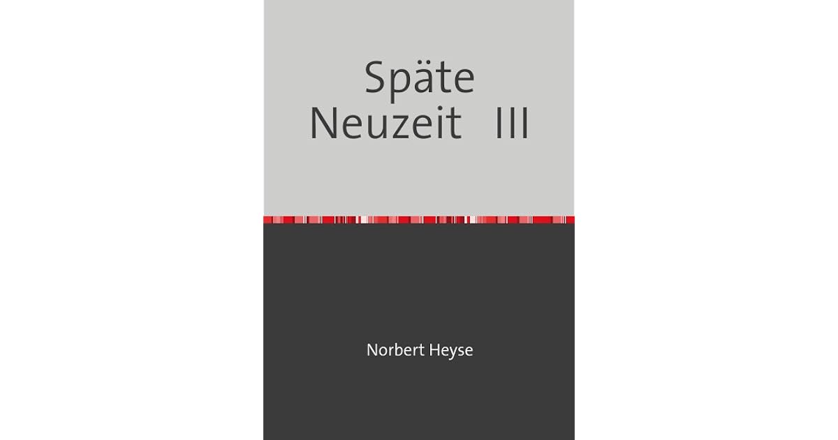 Späte Neuzeit III: Was ist ein Drittel? by Norbert Heyse