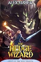 The Hedge Wizard (The Hedge Wizard #1) by Alex Maher