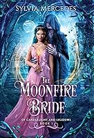 The Moonfire Bride by Sylvia Mercedes