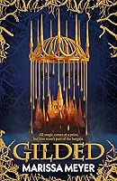 Gilded (Gilded, #1) by Marissa Meyer