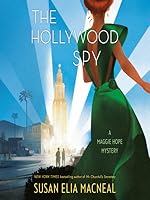 The Hollywood Spy (Maggie Hope, #10) by Susan Elia MacNeal
