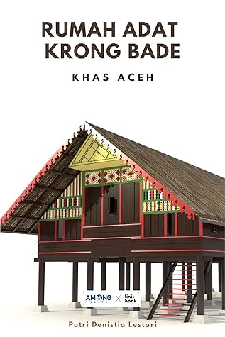Rumah Adat Krong Bade Khas Aceh by Putri Denistia Lestari