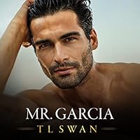 Mr. Garcia (Mr. Series, #3) by T.L. Swan