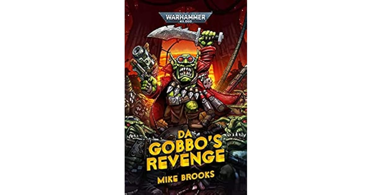 Da Gobbo's Revenge (Warhammer 40,000) by Mike Brooks