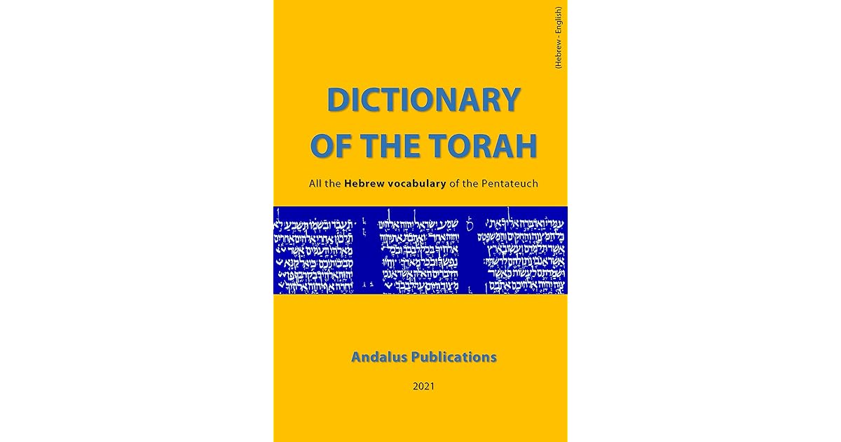 Dictionary of the Torah (Hebrew - English) : The entire Hebrew ...