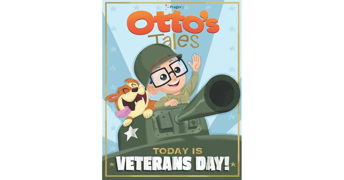 Otto's Tales: Today is Veterans Day! by PragerU