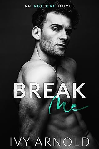 Review: Break Me by Ivy Arnold