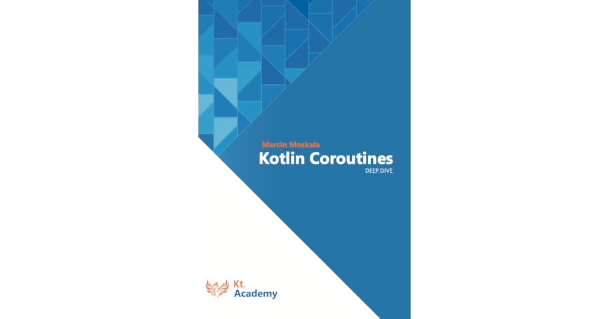 Kotlin Coroutines by Marcin Moskala