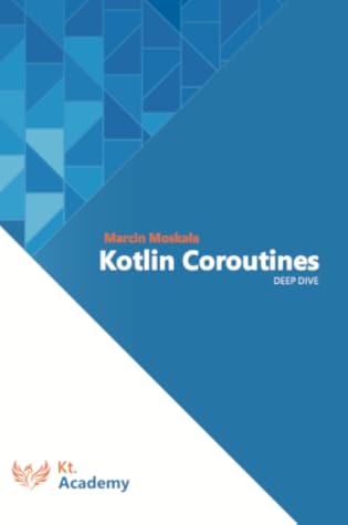Kotlin Coroutines by Marcin Moskala