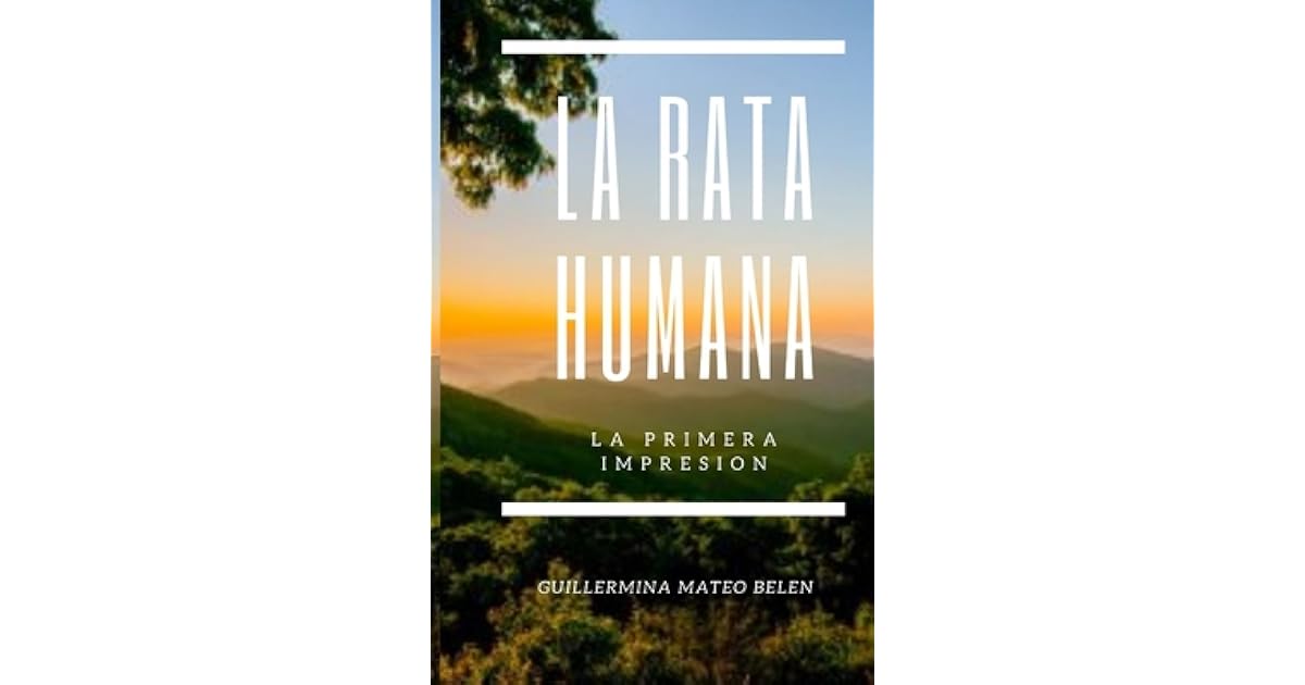 La Rata Humana: La Primera Impresion by Guillermina Mateo Bel n