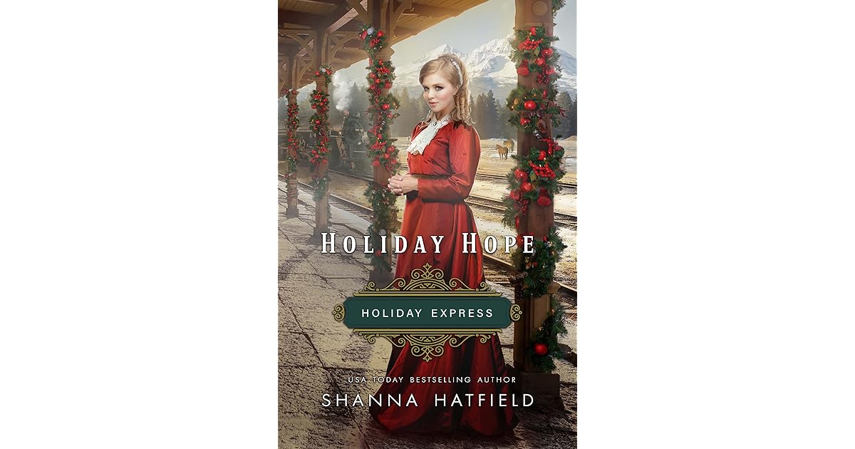 Holiday Hope (Holiday Express Book 1) by Shanna Hatfield