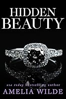 Hidden Beauty (Beast of Bishop's Landing, #2) by Amelia Wilde