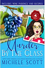 Murder by the Glass (A Wine Lover's Mystery, #2) by Michele Scott