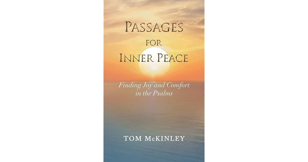 Passages for Inner Peace: Finding Joy and Comfort in the Psalms by Tom ...